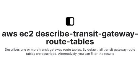 Aws Ec2 Describe Transit Gateway Route Tables Fig