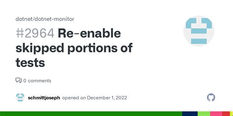 Re Enable Skipped Portions Of Tests Issue 2964 Dotnet Dotnet
