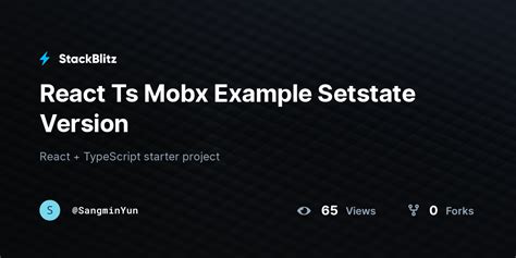 React Ts Mobx Example Setstate Version Stackblitz