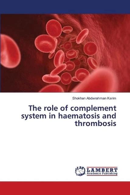 The Role Of Complement System In Haematosis And Thrombosis By Shokhan