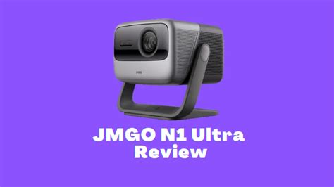 JMGO N1 Ultra Review [Hands-On] - ProjectorTop.com