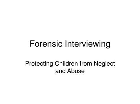 ppt forensic interviewing powerpoint presentation free download id