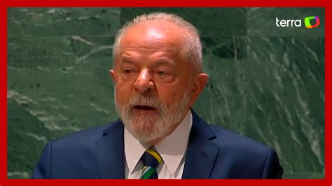 Lula pede indignação de membros da ONU para combater a desigualdade Precisam cumprir seu papel