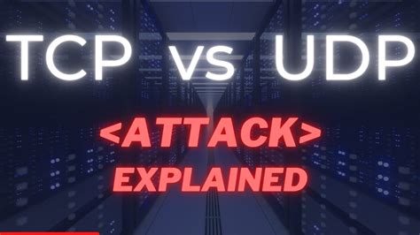Tcp Vs Udp Attacks Explained Explained By Cyber Security Professional