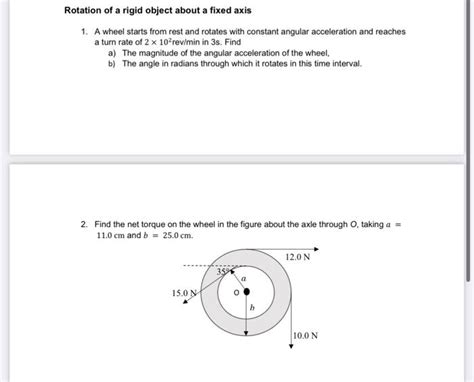 Solved Rotation Of A Rigid Object About A Fixed Axis A Chegg