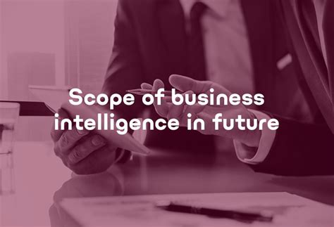 Scope Of Business Intelligence In Future Verve Systems