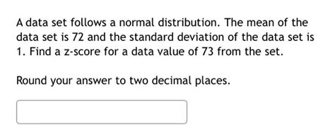Solved A Data Set Follows A Normal Distribution The Mean Of Chegg
