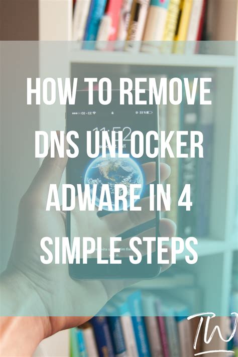 How To Remove Dns Unlocker Adware In Simple Steps Artofit