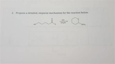 Solved 2 Propose A Detailed Stepwise Mechanism For The Chegg