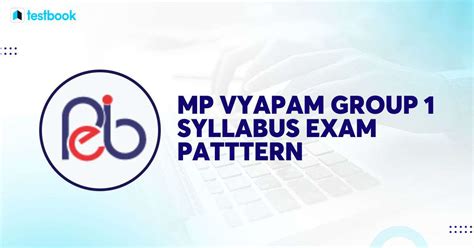 Mp Vyapam Group 1 Syllabus And Exam Pattern 2025 Check Exam Pattern Here