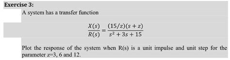 Solved Exercise A System Has A Transfer Function Chegg