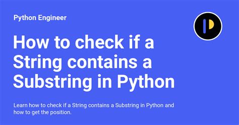 How To Check If A String Contains A Substring In Python Python Engineer