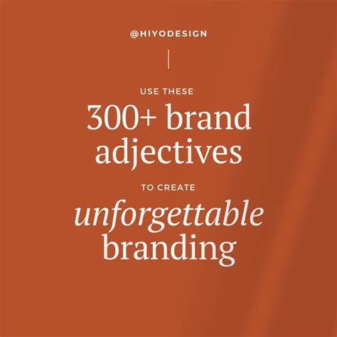 Use 300 Brand Adjectives For Unforgettable Branding