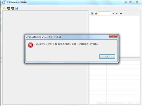 Unable To Connect To Adbcheck If Adb Is Installed Correctly：使用uiautomatorviewer定位元素报错unable To