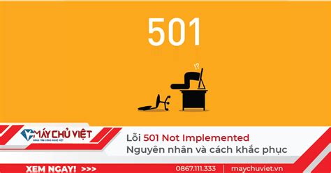 Lỗi 501 Not Implemented Nguyên nhân và cách khắc phục