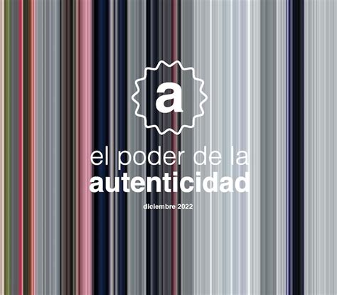 El poder de la autenticidad Formación y estudios Control Publicidad