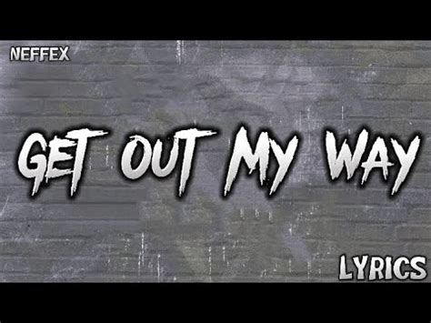 NEFFEX Get Out My Way Lyrics YouTube