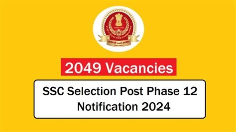 Ssc Selection Post Phase 12 Notification 2024 2049 पदों के लिए ऑनलाइन