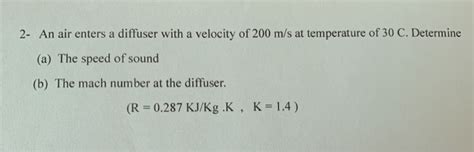 Solved 2 An Air Enters A Diffuser With A Velocity Of 200