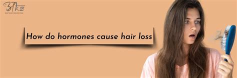 How Hormones Cause Hair Loss Role Symptoms And Solutions