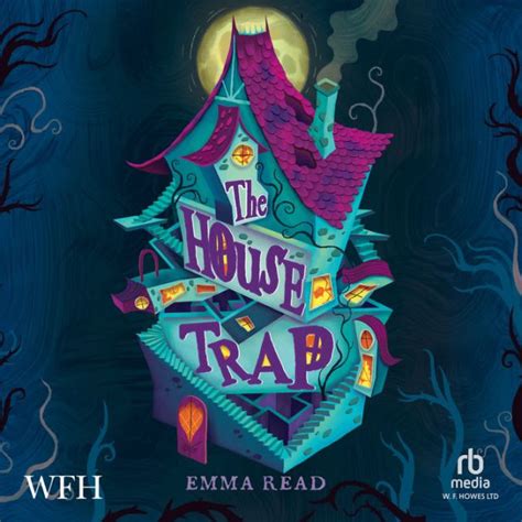The House Trap By Emma Read Courtney Mae Briggs 2940159260031