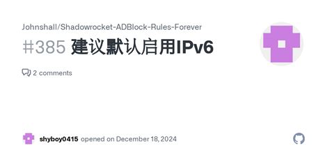 建议默认启用ipv6 · Issue 385 · Johnshallshadowrocket Adblock Rules Forever
