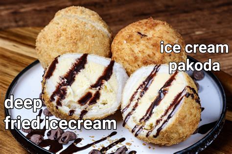 Deep Fried Icecream Recipe Icecream Pakora Ice Cream Bhajiya