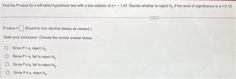 Solved The P Value For A Hypothesis Test Is Shown Use The Chegg