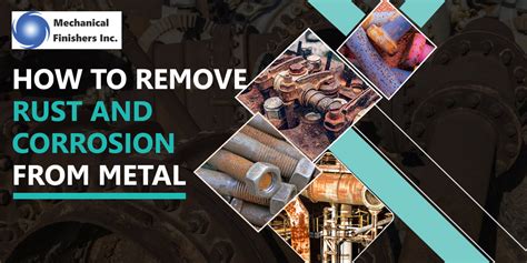 How To Remove Rust And Corrosion From Metal MECHANICAL FINISHERS INC