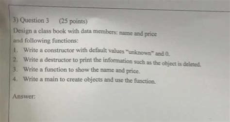 Solved Design A Class Book With Data Members Name And Price
