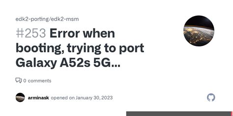 Error When Booting Trying To Port Galaxy A52s 5g A52sxq · Issue 253 · Edk2 Porting Edk2 Msm
