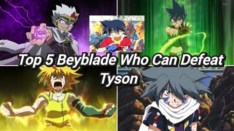 Top 5 Strongest Beyblader Who Can Defeat Tyson Beyblade YouTube