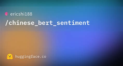 Ericshi188chinesebertsentiment · Hugging Face