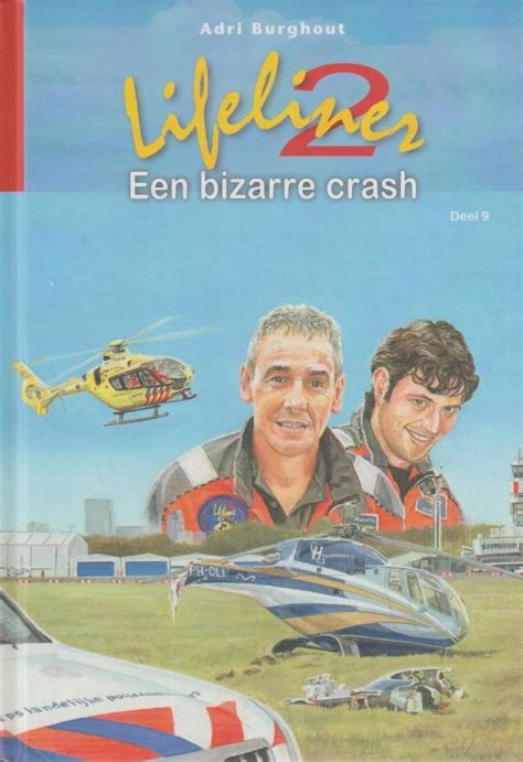 Burghout Adri Een Bizarre Crash Lifeliner 2 Deel 9 Nieuw En Nu In