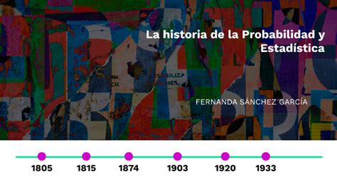 La historia de la Probabilidad y Estadística by FERNANDA GARCÍA on Prezi