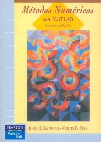 métodos numéricos con matlab by kurtis d fink goodreads