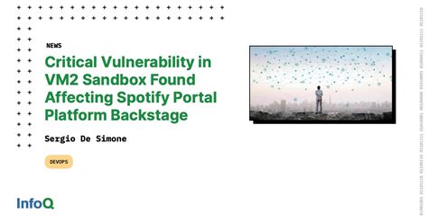 Critical Vulnerability In Vm2 Sandbox Found Affecting Spotify Portal
