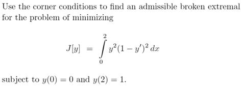 Solved Ie The First And Second Weierstrass Erdmann Corner