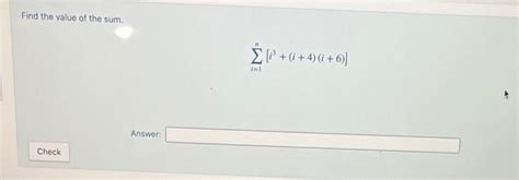 Solved Find The Value Of The Sum ∑i1n I3i4i6