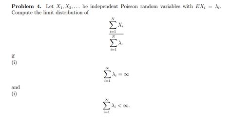 Solved Problem 4 Let X1x2 Be Independent Poisson Random