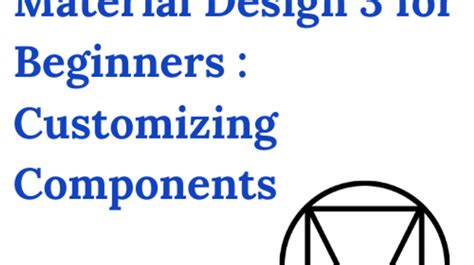 Material Design 3 For Beginners Customizing Components Datafloq