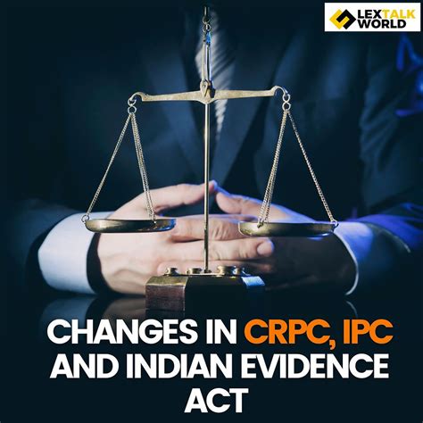 Changes In CRPC IPC And Indian Evidence Act