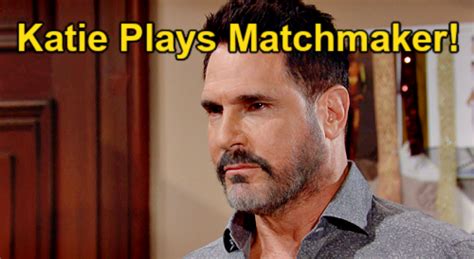 The Bold And The Beautiful Spoilers Katie Plays Matchmaker For Bill
