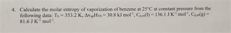 [solved] 4 calculate the molar entropy of vaporization
