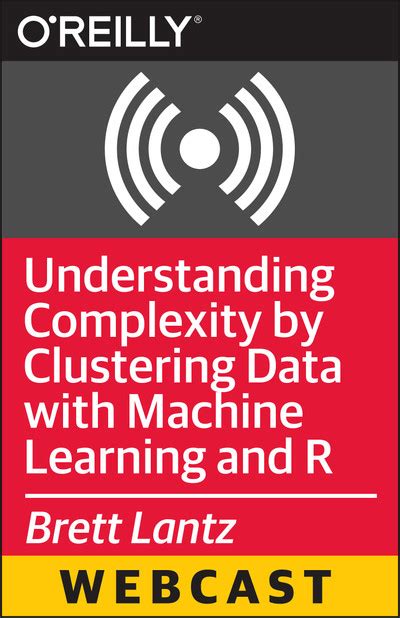 Understanding Complexity By Clustering Data With Machine Learning And R Video