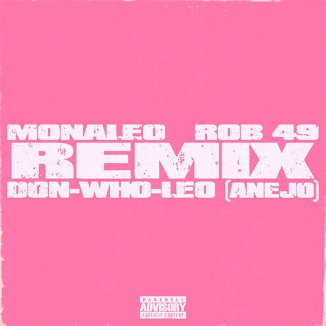 ‎don Who Leo Añejo Remix [feat Rob49] Single Album By Monaleo