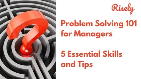 Problem Solving 101 For Managers 5 Essential Skills And Tips Risely