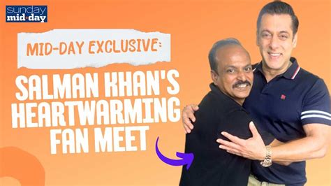 Mid Day Exclusive Salman Khan Meets Birju Shaw A Fan Who Has Waited