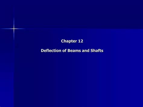 PPT Chapter 12 Deflection Of Beams And Shafts PowerPoint Presentation