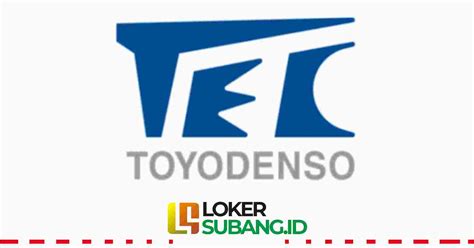Lowongan Kerja Pt Toyo Denso Indonesia November 2022 Loker Subang Id